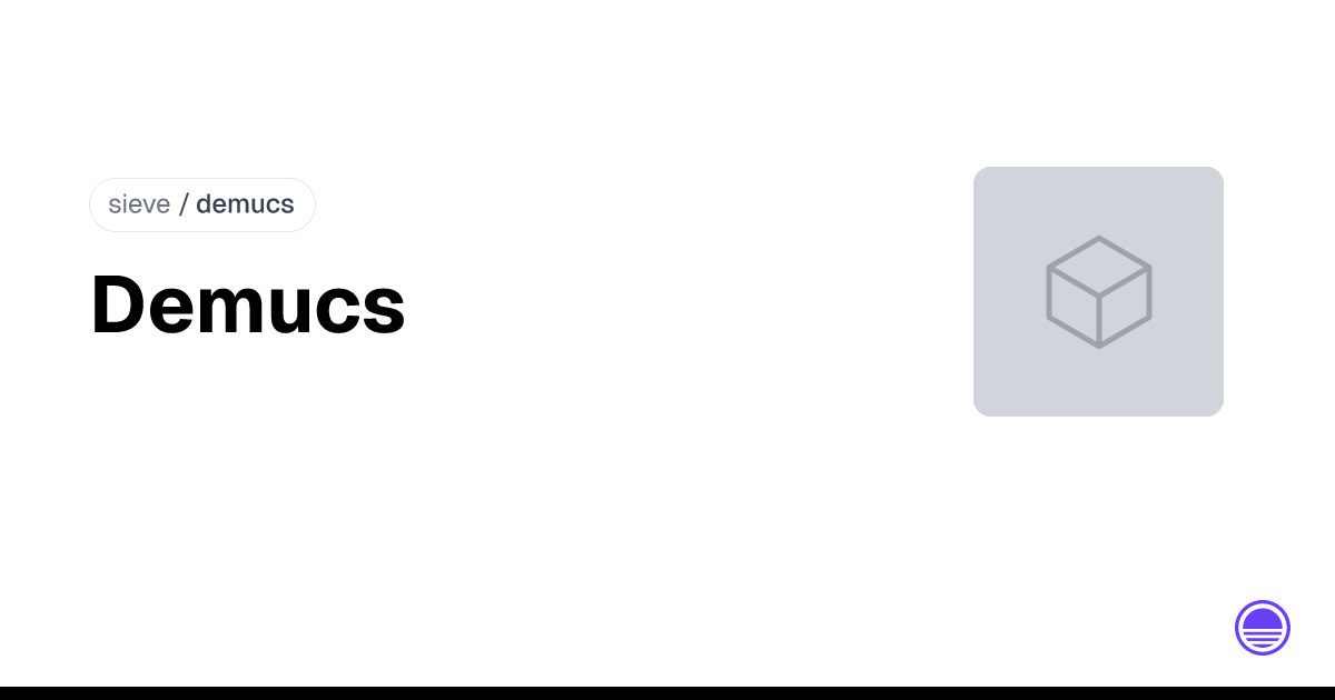 Demucs by Sieve — Run with an API — Sieve
